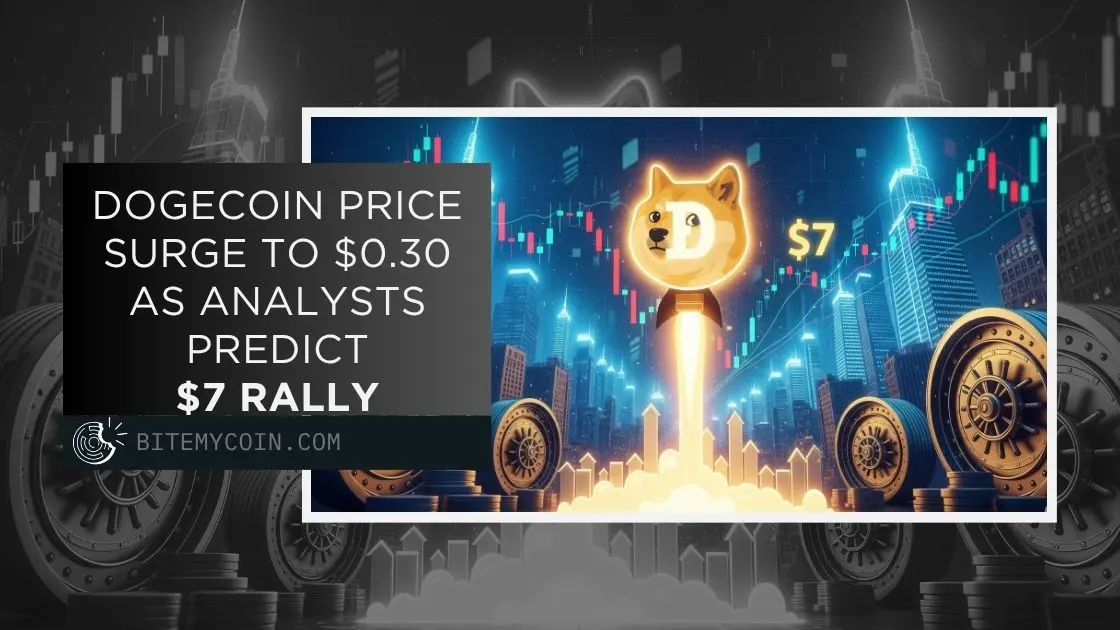 Dogecoin Price Surge to $0.30 as Analysts Predict $7 Rally